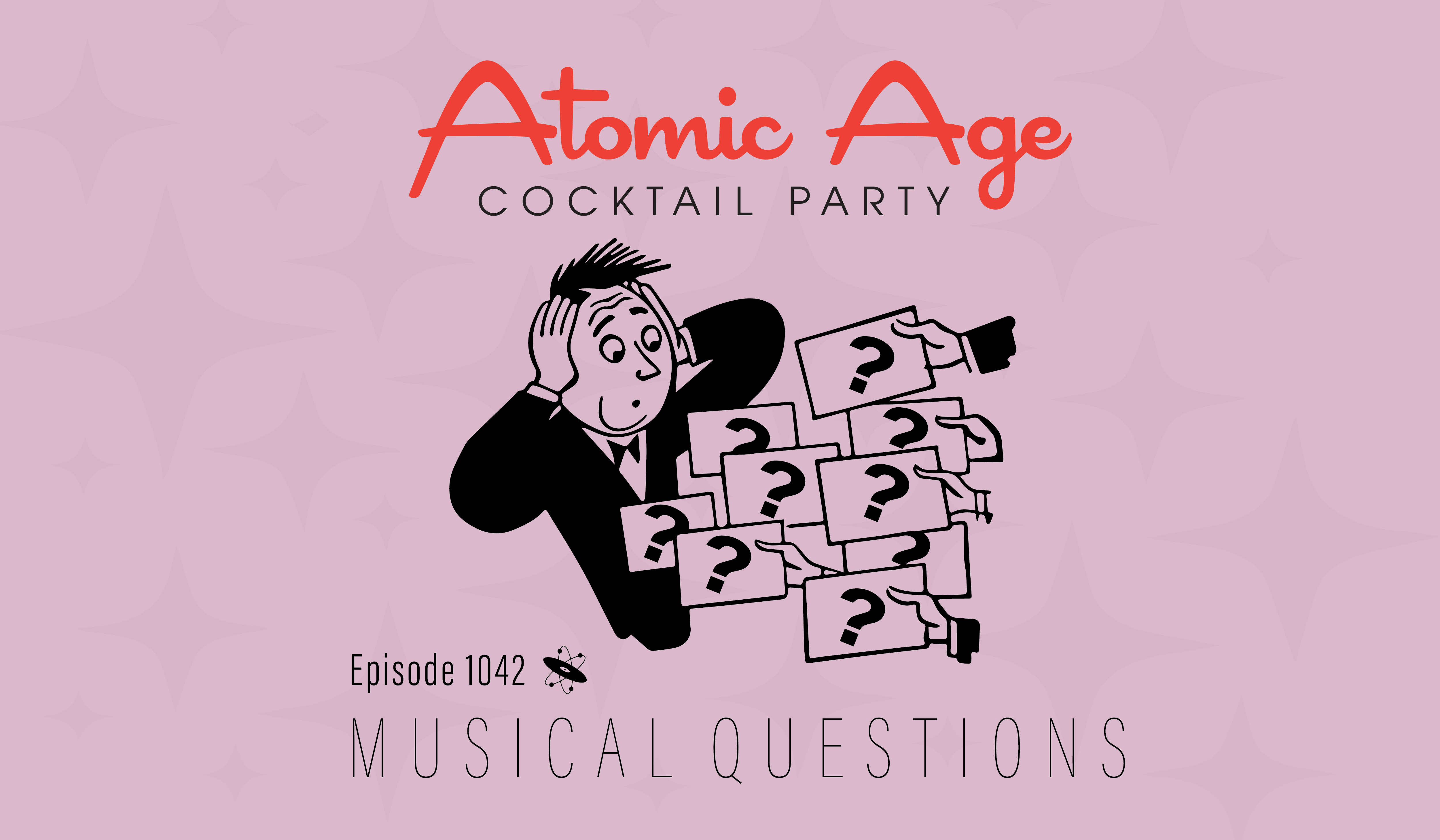 Musical Questions (1042) | Atomic Age Cocktail Party | Illinois Public ...