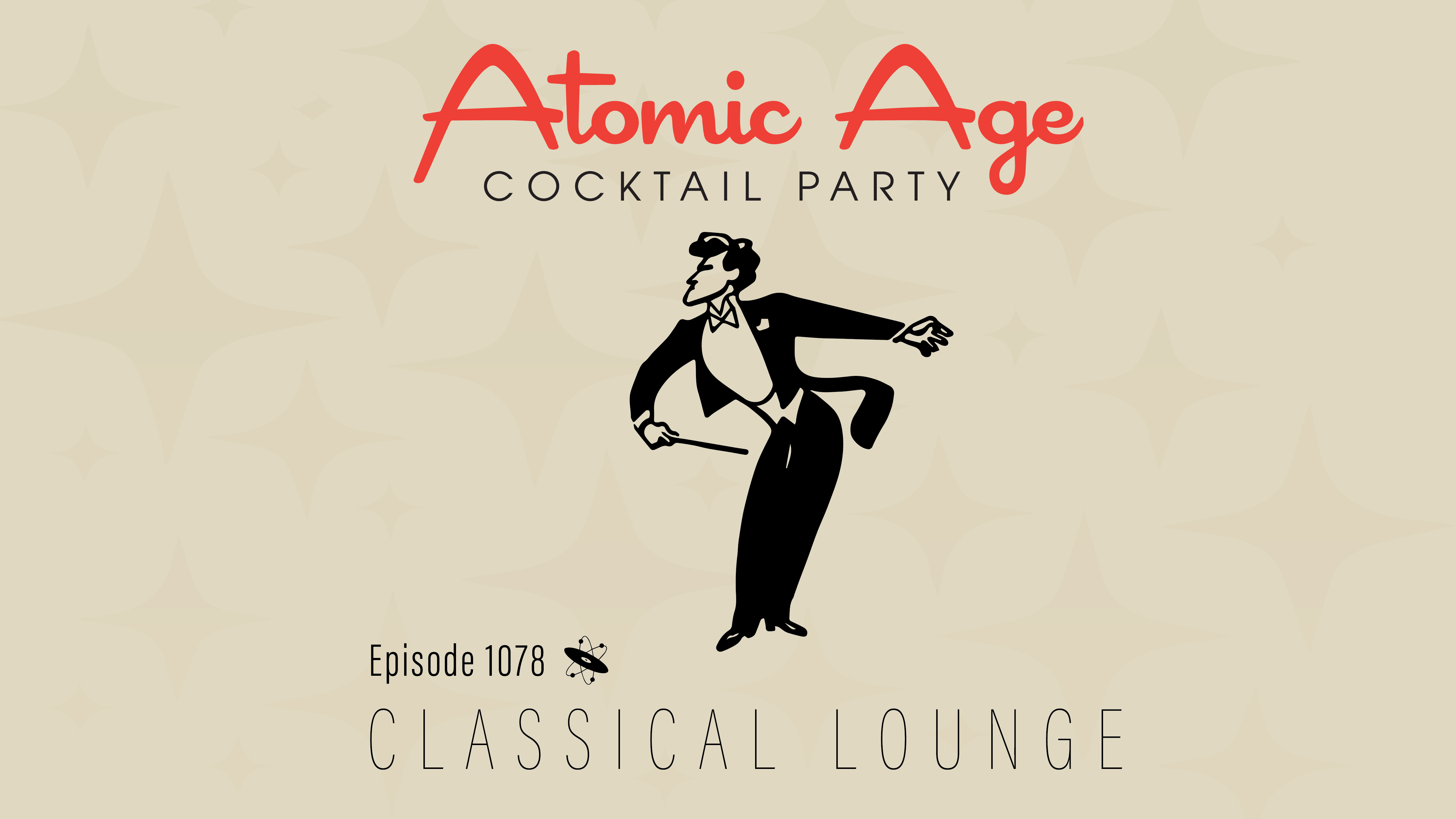 Classical Lounge (1078) | Atomic Age Cocktail Party | Illinois Public Media