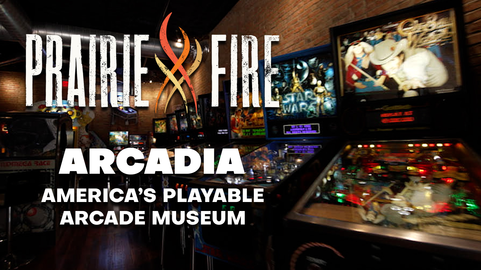 Arcadia: America’s Playable Arcade Museum | Prairie Fire | Illinois ...
