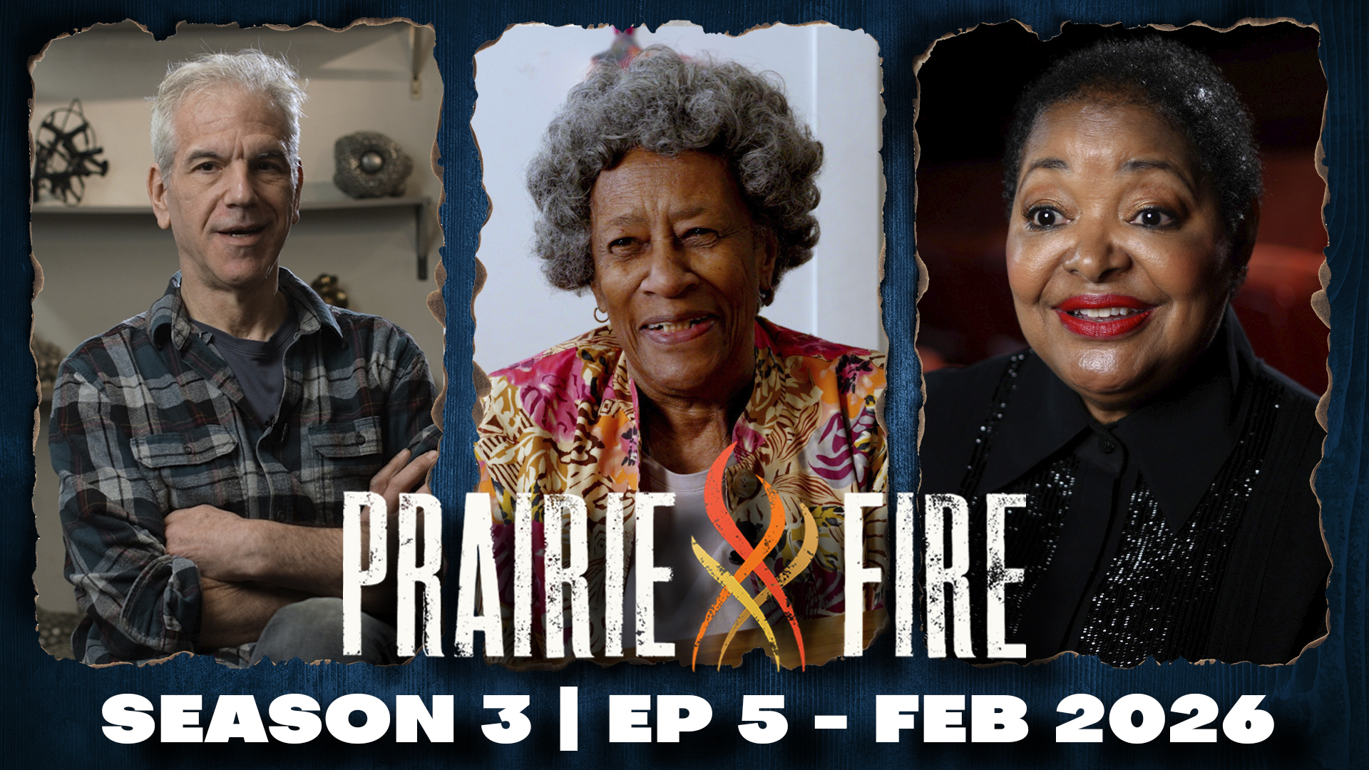 Prairie Fire: Season 3 - Episode 5 - February 2026 | Prairie Fire ...
