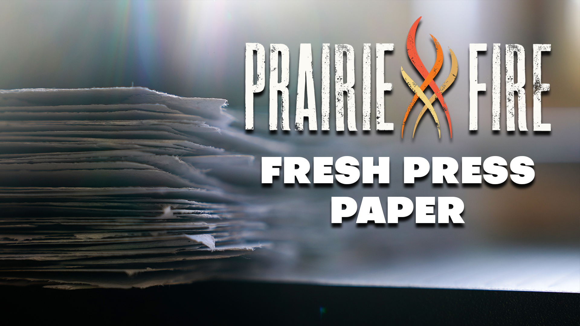 Fresh Press Paper | Prairie Fire | Illinois Public Media