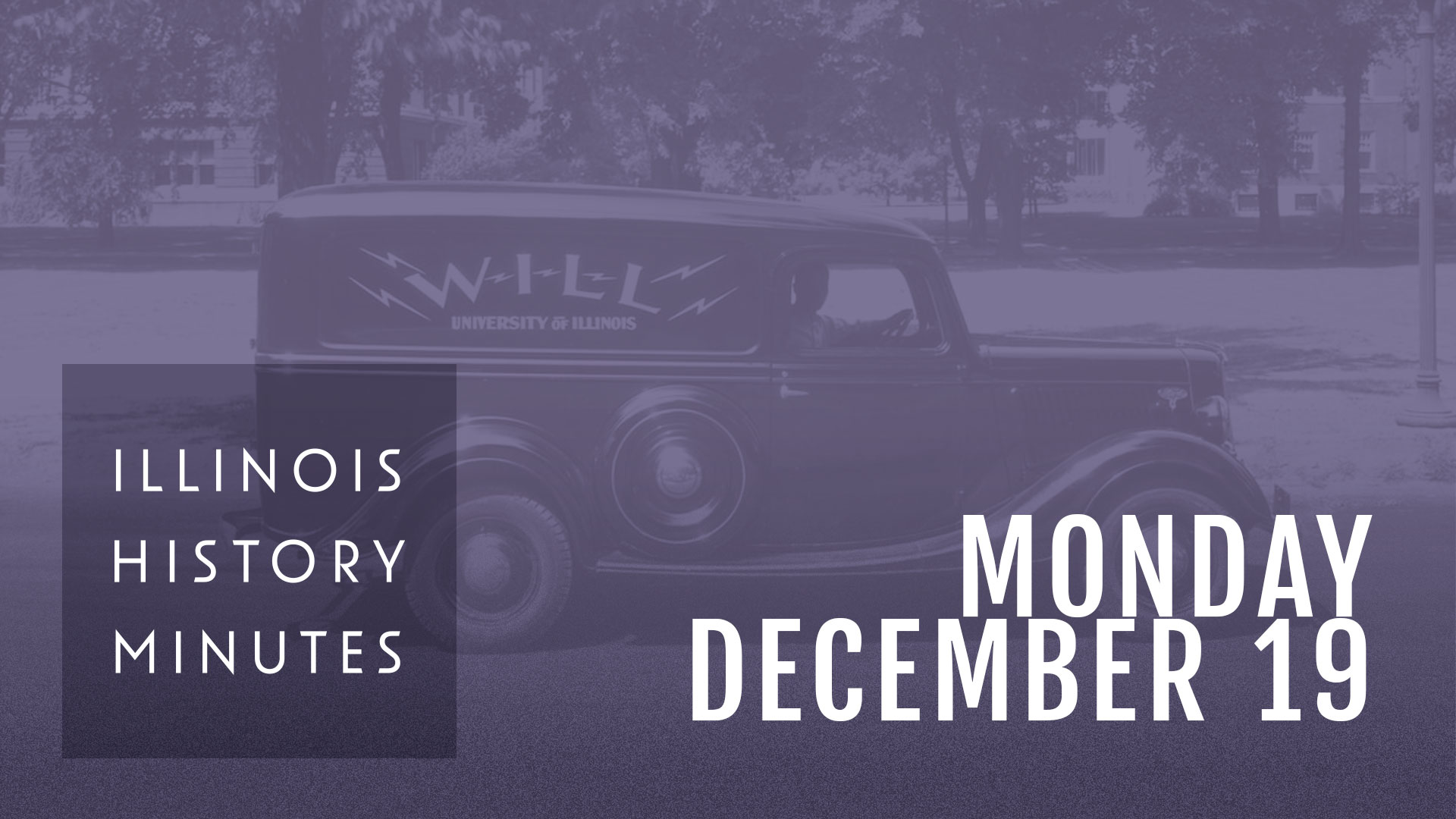 December 19 Illinois History Minute | Illinois History Minutes ...