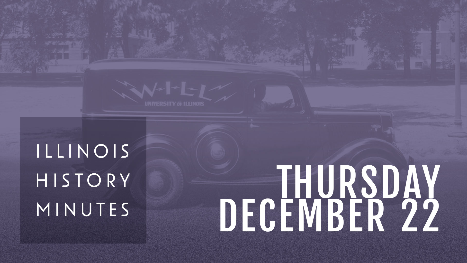 December 22 Illinois History Minute | Illinois History Minutes ...