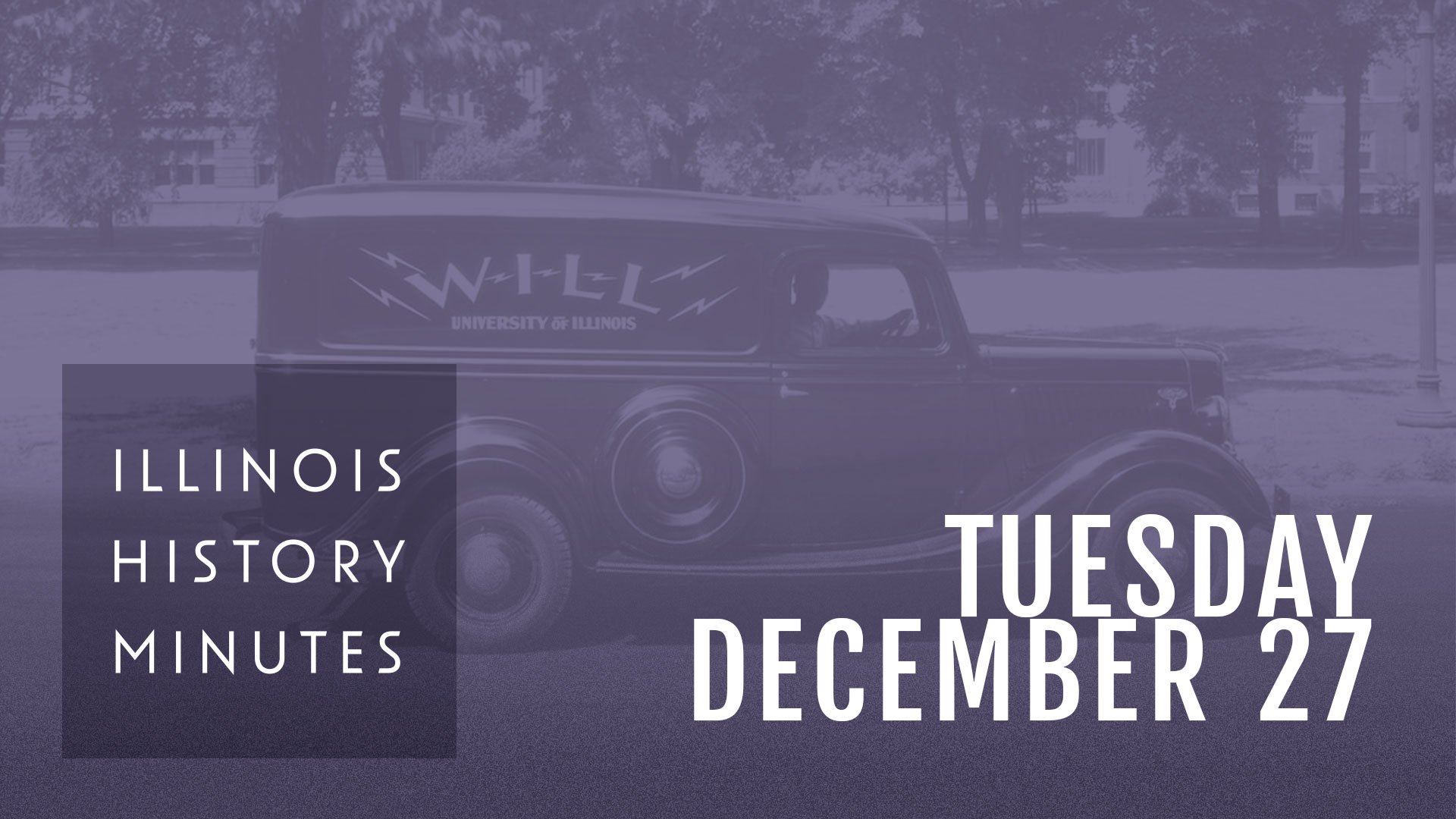 December 27 Illinois History Minute | Illinois History Minutes ...